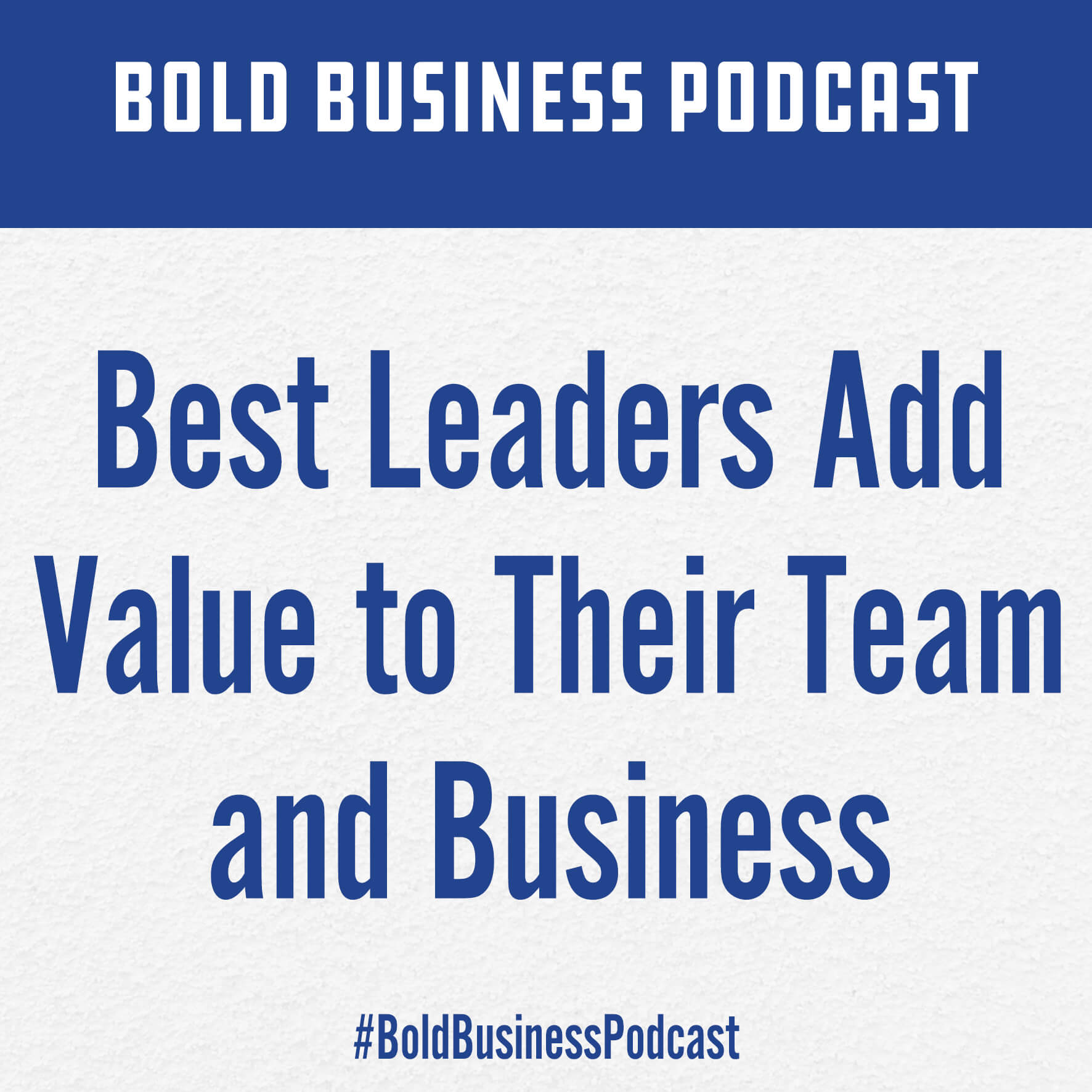 Best Leaders Add Value to Their Team and Business - Red Direction