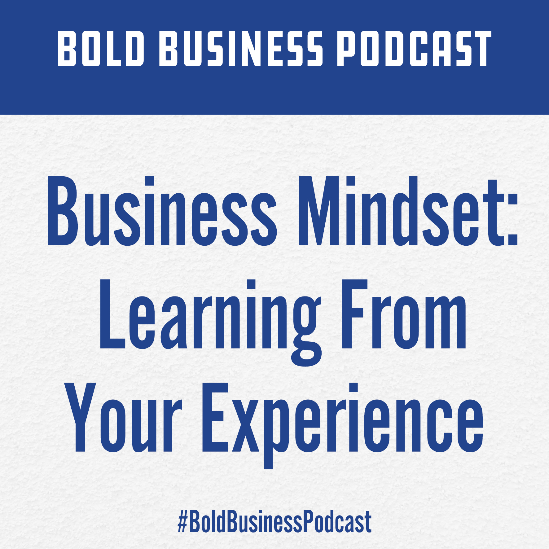 Business Mindset: Learning From Your Experience - Red Direction