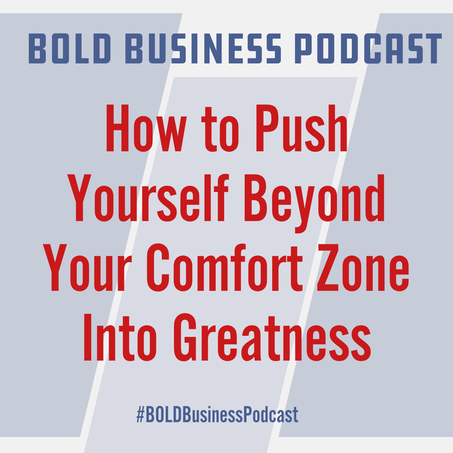 How to Push Yourself Beyond Your Comfort Zone Into Greatness - Red ...